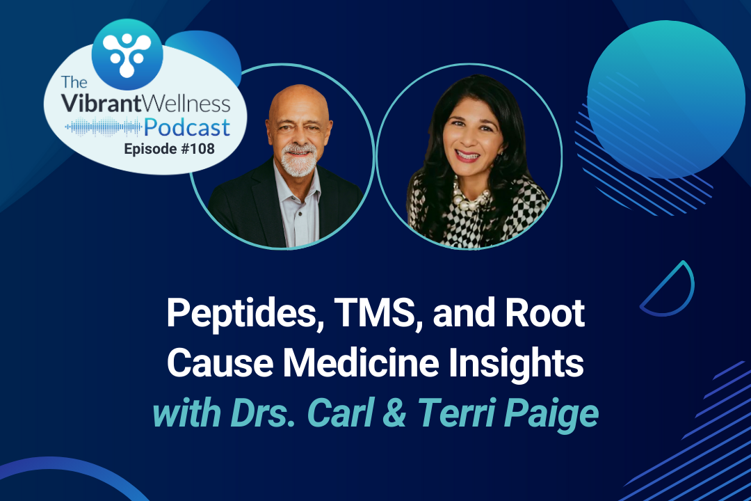 Peptides, TMS, and Root Cause Medicine Insights with Drs. Carl & Terri ...